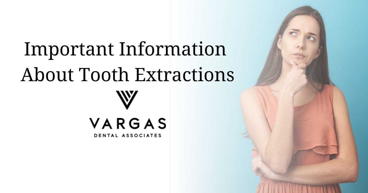 Important Information About Tooth Extractions - Vargas Dental Associates