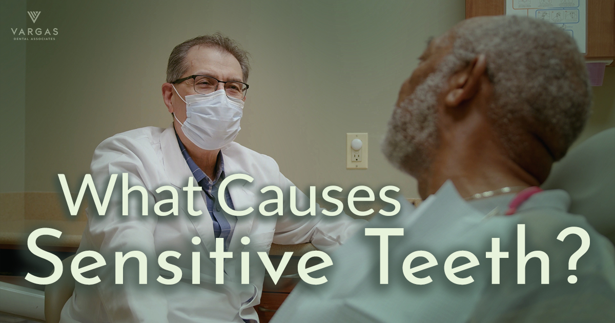 Caring For Sensitive Teeth - Vargas Dental Associates